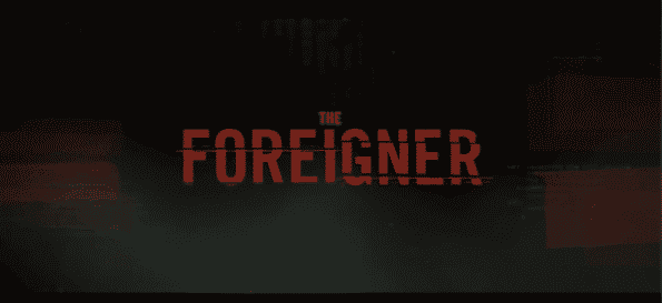 The Foreigner - Recap/ Review (with Spoilers)
