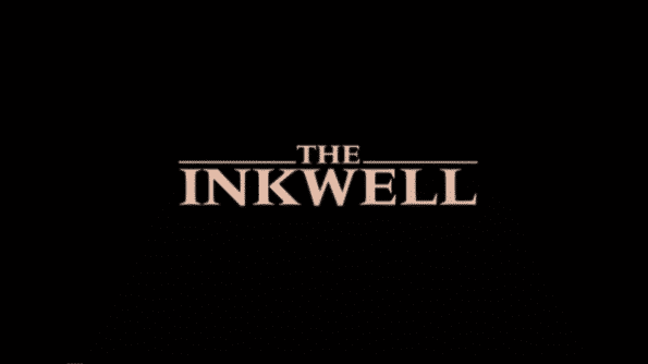 The Inkwell - Recap/ Review (with Spoilers)