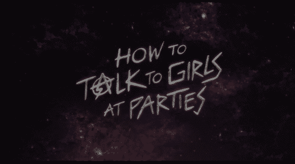 How To Talk To Girls At Parties - Recap/ Review (with Spoilers)