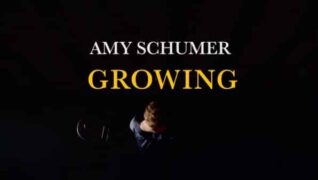 Amy Schumer: Growing - Summary, Review (with Spoilers)