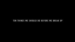 10 Things We Should Do Before We Break Up (2020) - Review/ Summary With ...