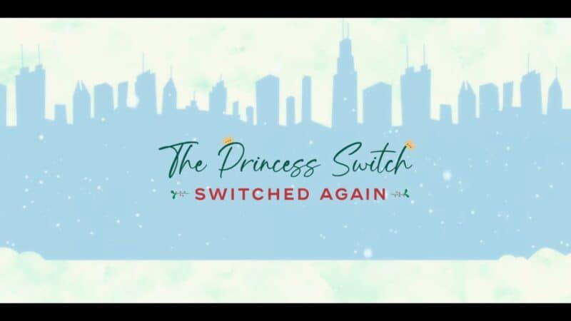 The Princess Switch: Switched Again - Summary/ Review (With Spoilers)