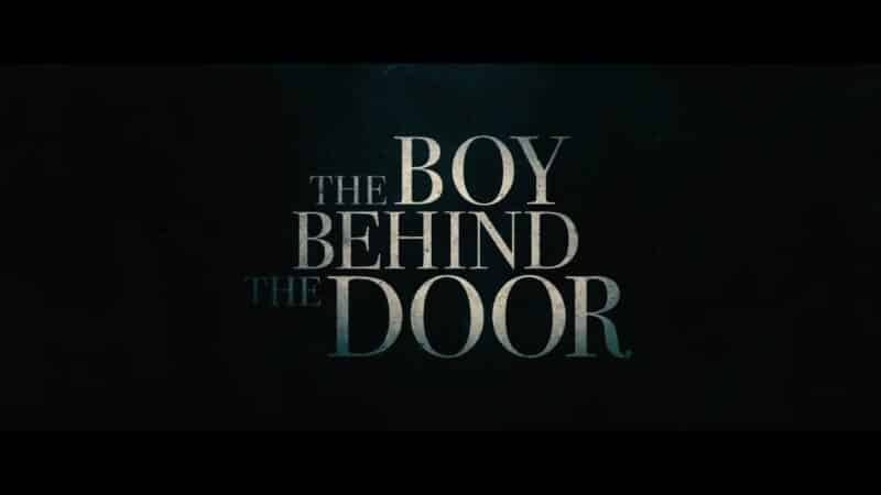 The Boy Behind The Door (2021) Cast And Character Guide (with Ending ...