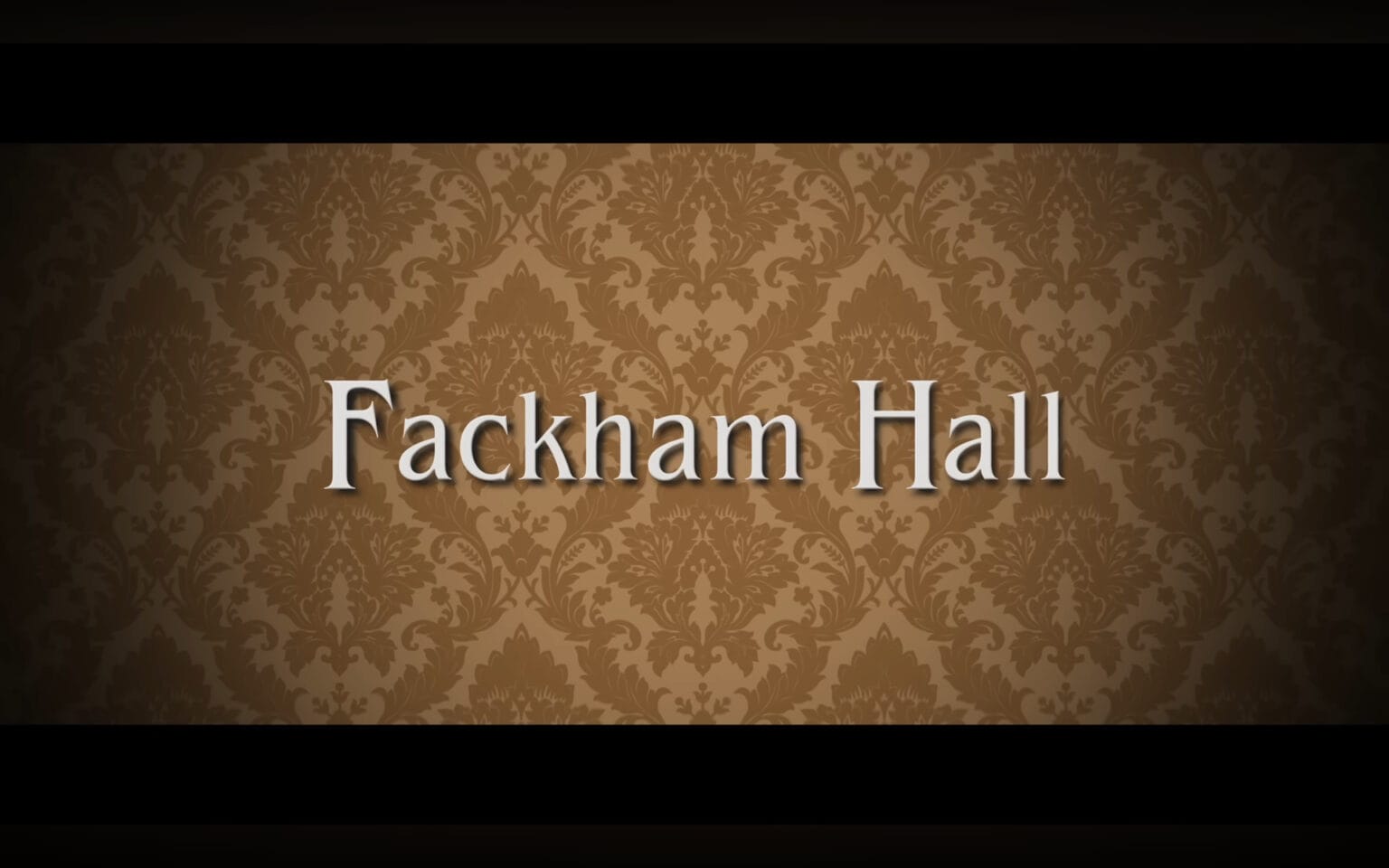 Fackham Hall - Review And Summary