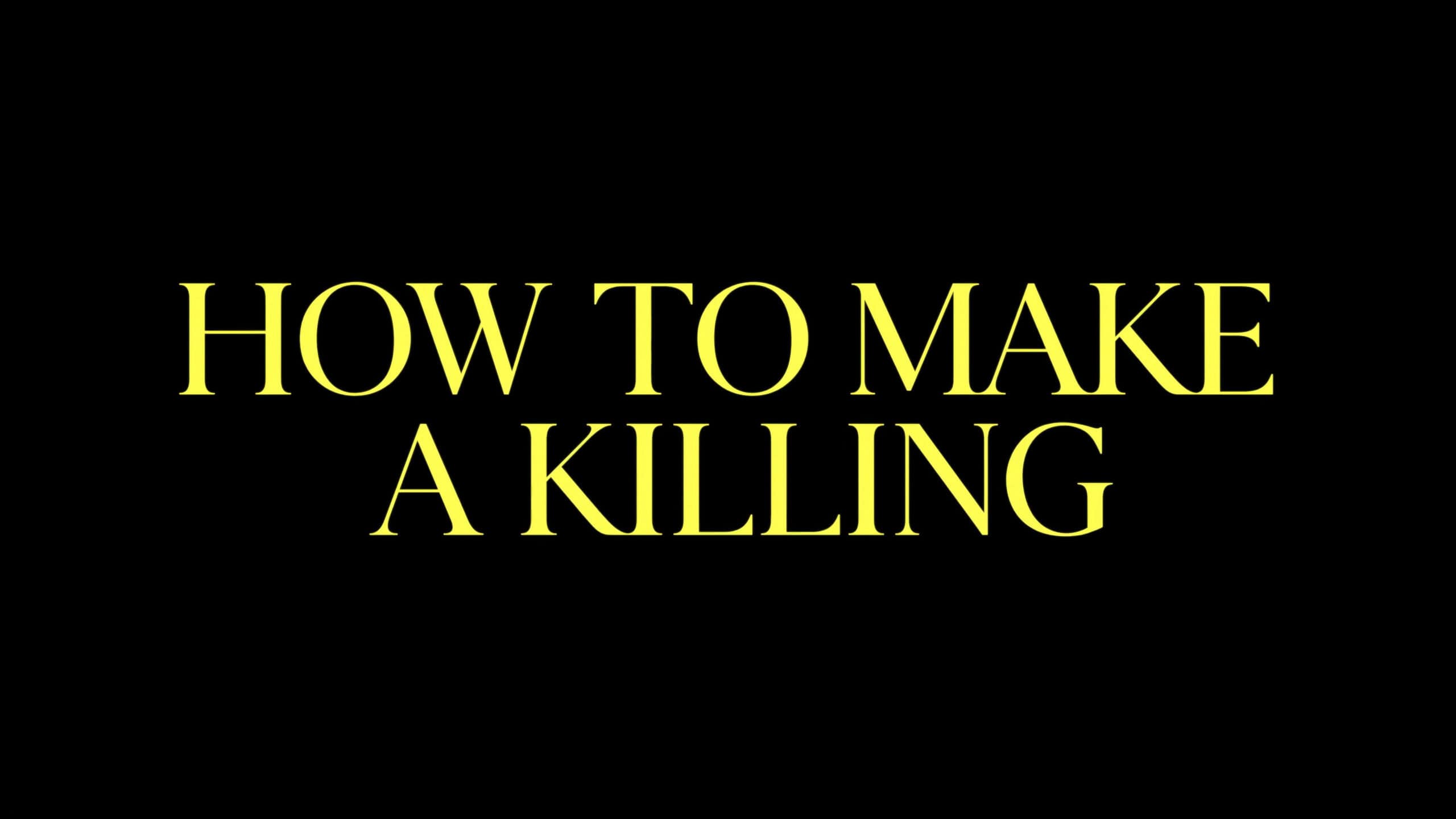 How To Make A Killing (2026) - Review And Summary